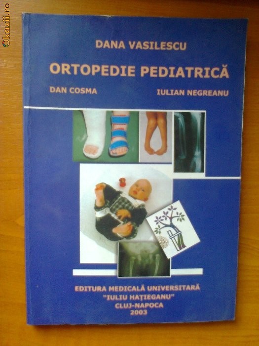 ORTOPEDIE PEDIATRICA - DANA VASILESCU, DAN COSMA, IULIAN NEGREANU ...