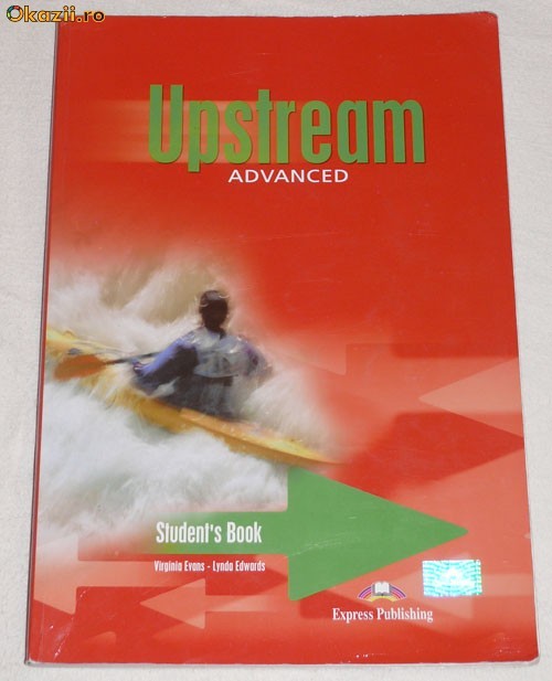 Manual / Carte de Engleza Upstream Advanced C1 Clasa a XI - a / 11 - a | arhiva Okazii.ro