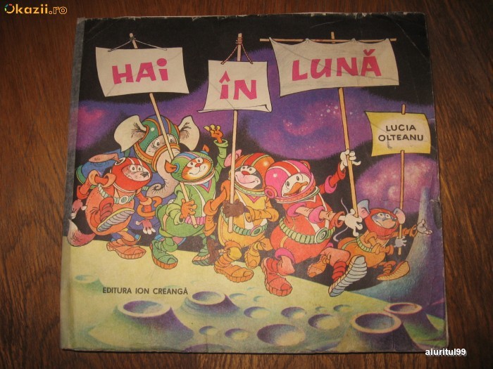HAI IN LUNA - LUCIA OLTEANU/ CARTE CU MAC SI COCOFIFI / 1978 | arhiva ...