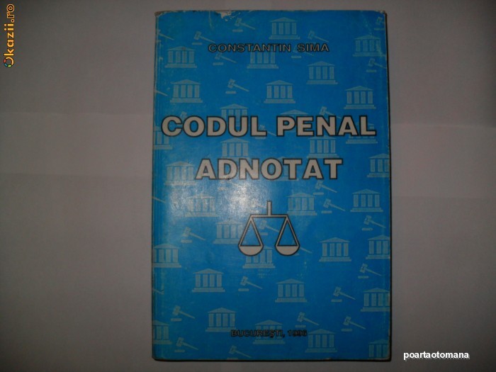 Codul penal adnotat-Constantin Sima | Okazii.ro