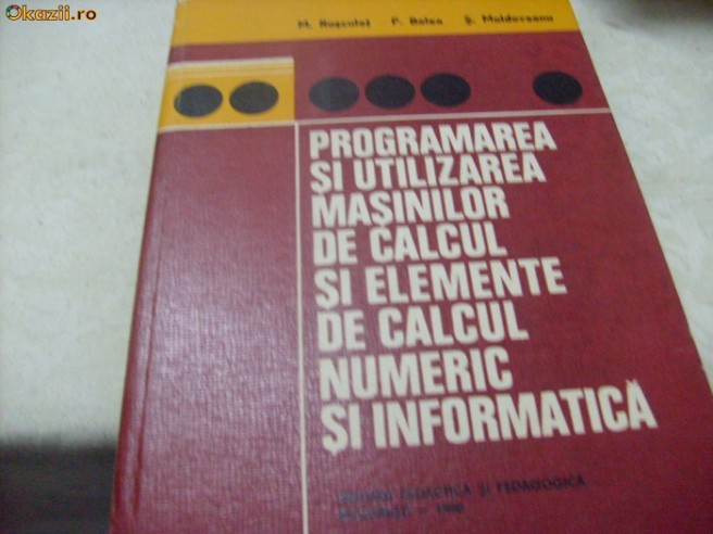 Programarea si utilizarea masinilor de calcul | arhiva Okazii.ro