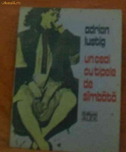 Un ceai cu tipele de sambata - Autor : Adrian Lustig - 79916 ...