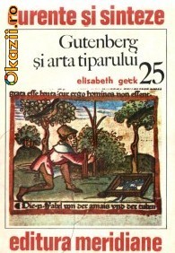 Elisabeth Geck - Gutenberg si arta tiparului tipar tipografie gravura ...