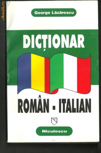 George Lazarescu - DICTIONAR ROMAN - ITALIAN, 16.000 CUVINTE | arhiva ...