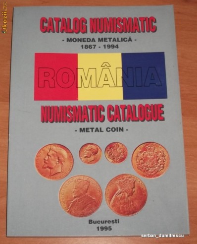 CATALOG NUMISMATIC - Moneda metalica 1867 - 1994 / Numismatic catalogue ...