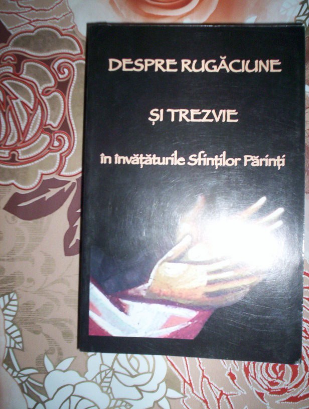 Despre rugaciune si trezvie in invataturile sfintilor parinti | arhiva ...