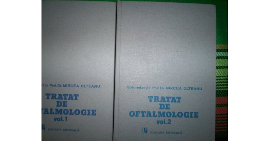 Tratat de oftalmologie(2volume)-Mircea Olteanu | arhiva Okazii.ro