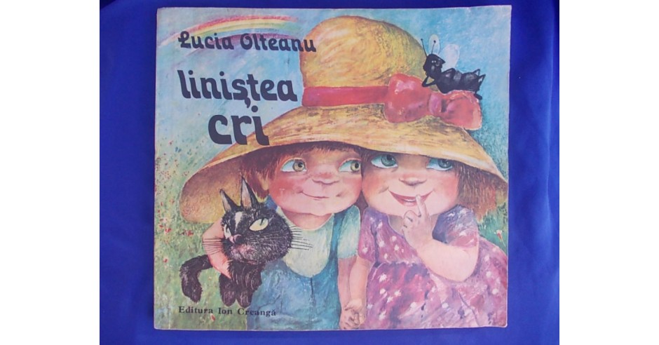 LUCIA OLTEANU-LINISTEA CRI/CARTE PENTRU COPII/ILUSTRATII DOINA BOTEZ ...