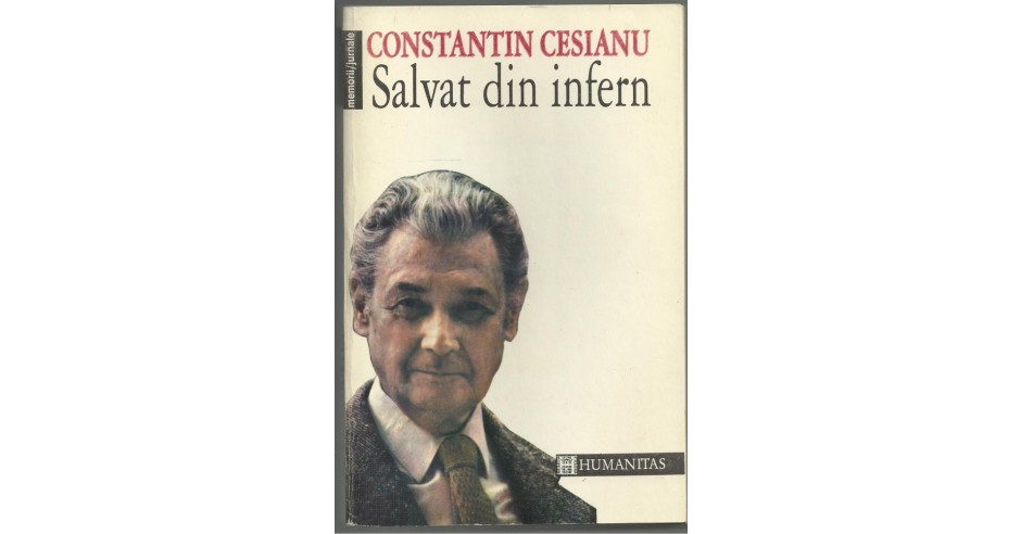 Constantin Cesianu / SALVAT DIN INFERN - memorii din inchisorile ...
