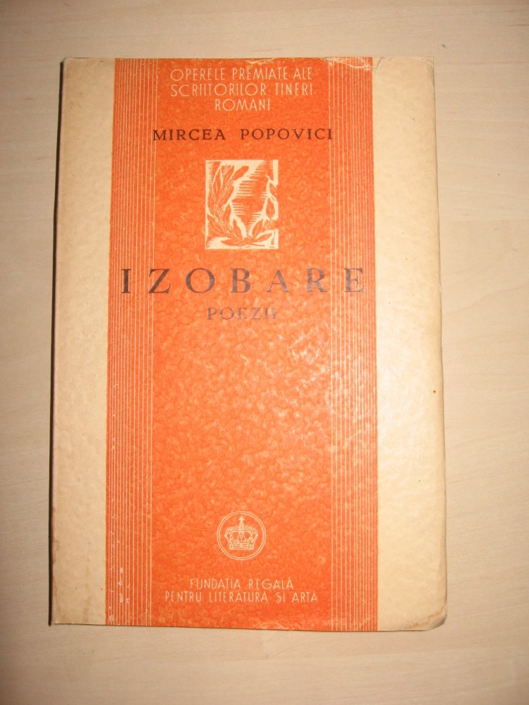 MIRCEA POPOVICI - IZOBARE-POEZII (PRIMA EDITIE ) 1946 - EXEMPLARUL NR ...