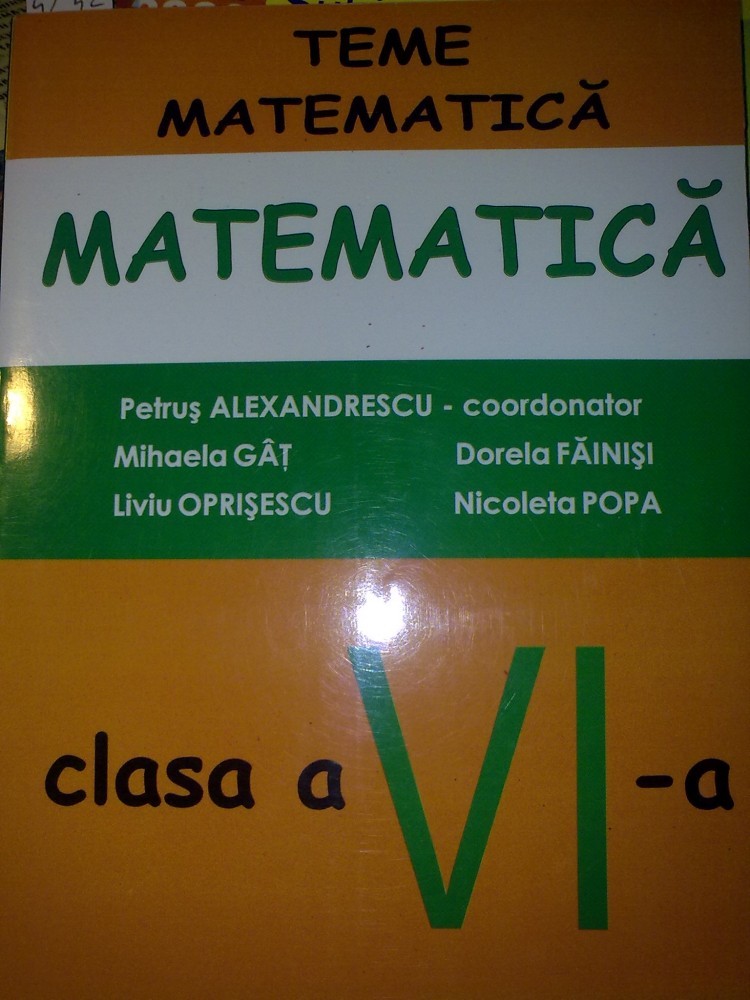 Petrus Alexandrescu - Teme - Matematica. Matematica clasa a VI-a ...