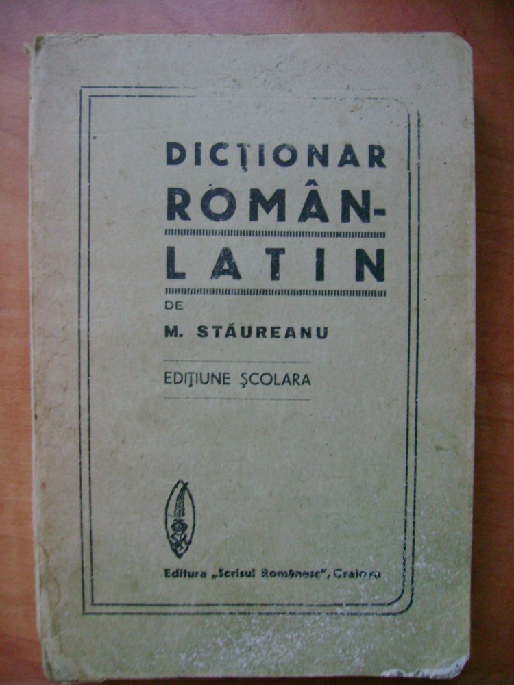 Staureanu - Dictionar Roman-Latin 1924 latina romana editura Scrisul ...