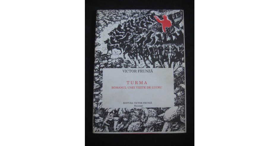 VICTOR FRUNZA - TURMA ROMANUL UNEI VIZITE DE LUCRU | Okazii.ro
