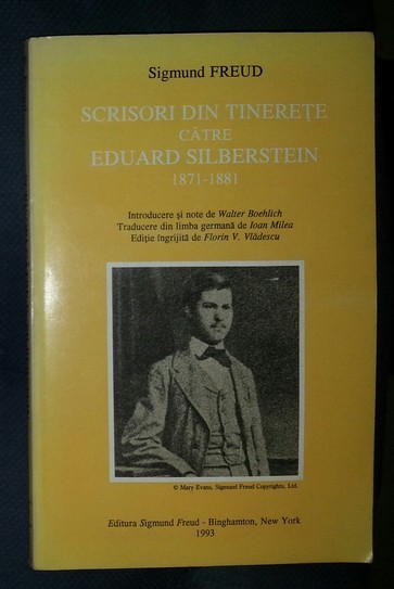 Sigmund Freud SCRISORI DIN TINERETE catre EDUARD SILBERSTEIN 1871-1881 ...