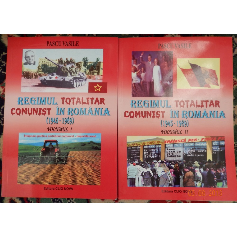 Regimul Totalitar Comunist in Romania -vol.1,2 | Okazii.ro