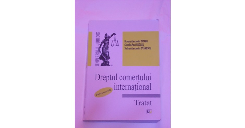 DREPTUL COMERTULUI INTERNATIONAL- TRATAT- PARTEA SPECIALA- DRAGOS ...