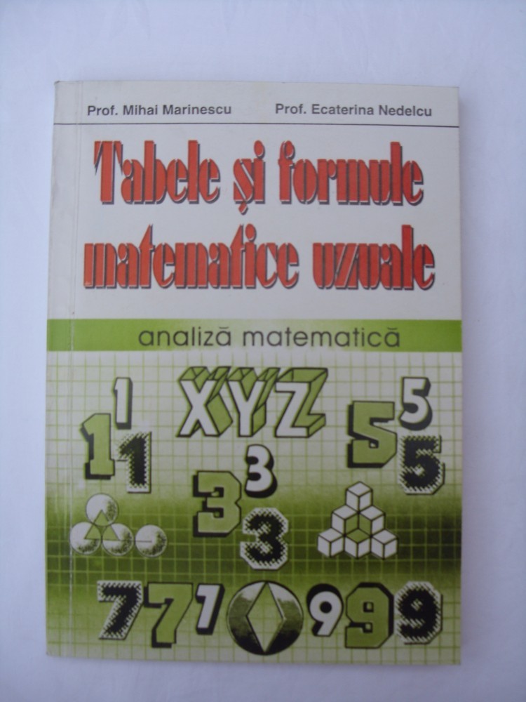 Tabele si formule matematice uzuale - Analiza matematica | arhiva Okazii.ro