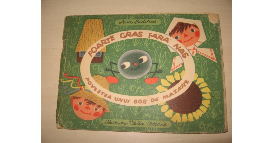 FOARTE GRAS FARA NAS - POVESTEA UNUI BOB DE MAZARE - ILUSTRATA DE ...