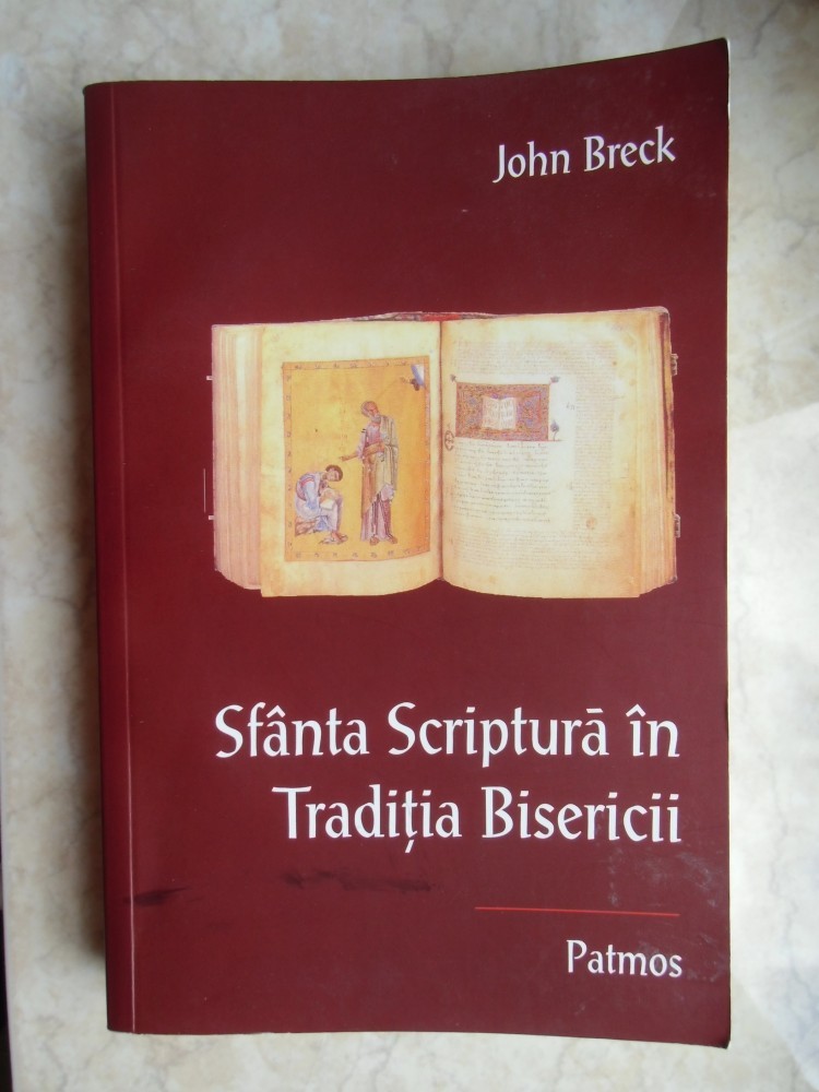 John Breck - Sfanta Scriptura in Traditia Bisericii | arhiva Okazii.ro