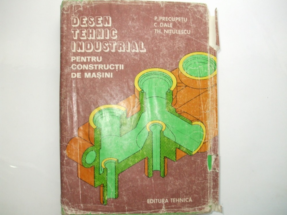 P. Precupetu Th. Nitulescu Desen tehnic industrial pentru constructii ...
