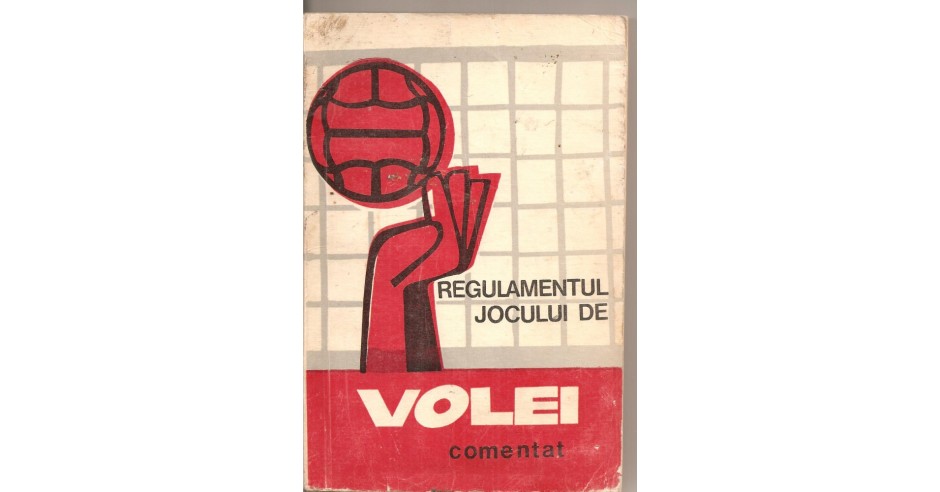 (C4319) REGULAMENTUL JOCULUI DE VOLEI COMENTAT, FEDERATIA ROMANA DE ...