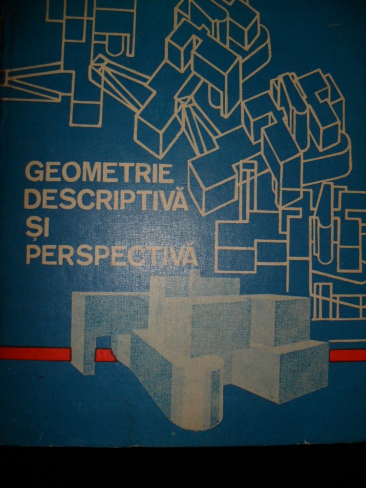 Geometrie descriptiva si perspectiva-Mircea Enache,Iulius Ionescu ...