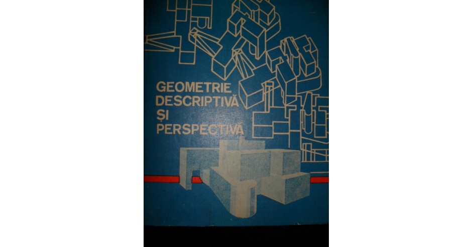 Geometrie descriptiva si perspectiva-Mircea Enache,Iulius Ionescu ...