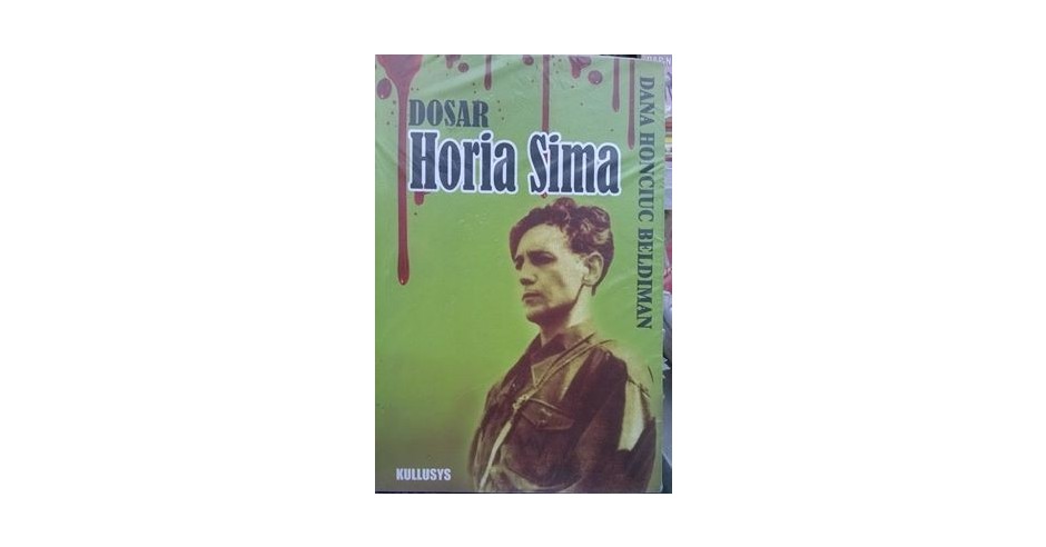 DOSAR HORIA SIMA 1940-6 DANA BELDIMAN 344P 2007 MISCAREA LEGIONARA ...