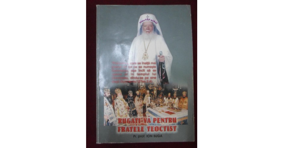 Ion Buga - Rugati-va pentru Fratele Teoctist - 218053 | arhiva Okazii.ro