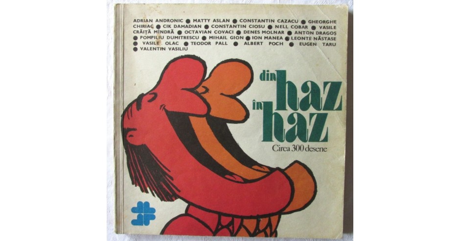 "DIN HAZ IN HAZ. Circa 300 desene", 1986. Caricaturi de Adrian Andronic ...