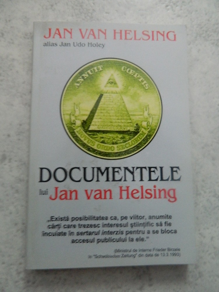 DOCUMENTELE LUI JAN VAN HELSING (ALIAS JAN UDO HOLEY) | arhiva Okazii.ro