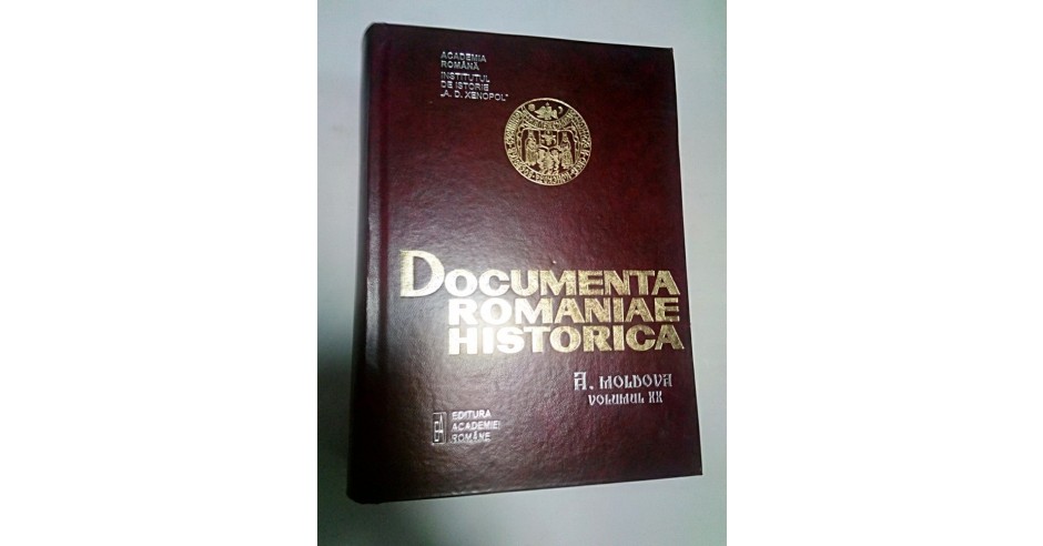 DOCUMENTA ROUMANIAE HISTORICA - A. - MOLDOVA - volumul XX - (DRH ...