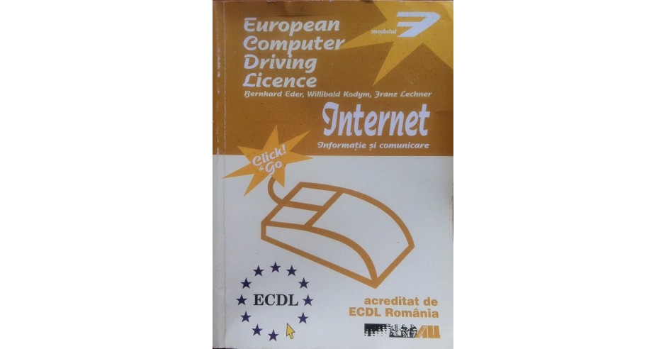 ECDL INTERNET INFORMATIE SI COMUNICARE - Modulul 7, Alta editura ...
