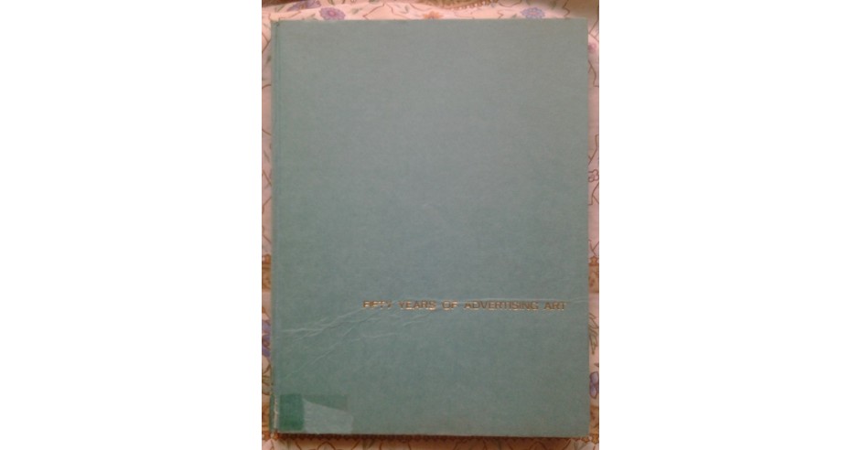 Album Fifty Years of Advertising Art World Graphic Design 1918-1968 ...