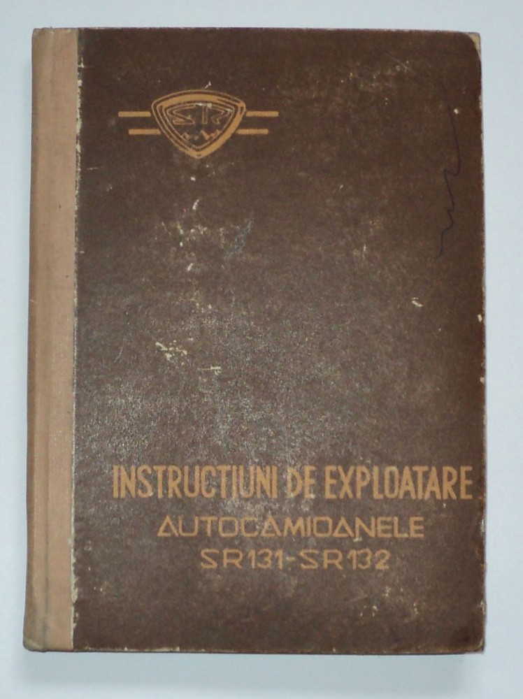 Instructiuni de exploatare- Autocamioanele SR131, SR132 - carte tehnica ...