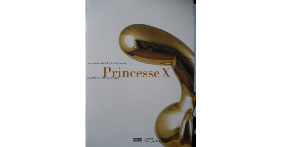 BRANCUSI - PRINTESA X - PRINCESS X( lb franceza) - din seria LES ...