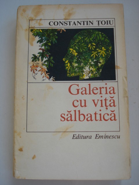 GALERIA CU VITA SALBATICA - Constantin Toiu | arhiva Okazii.ro
