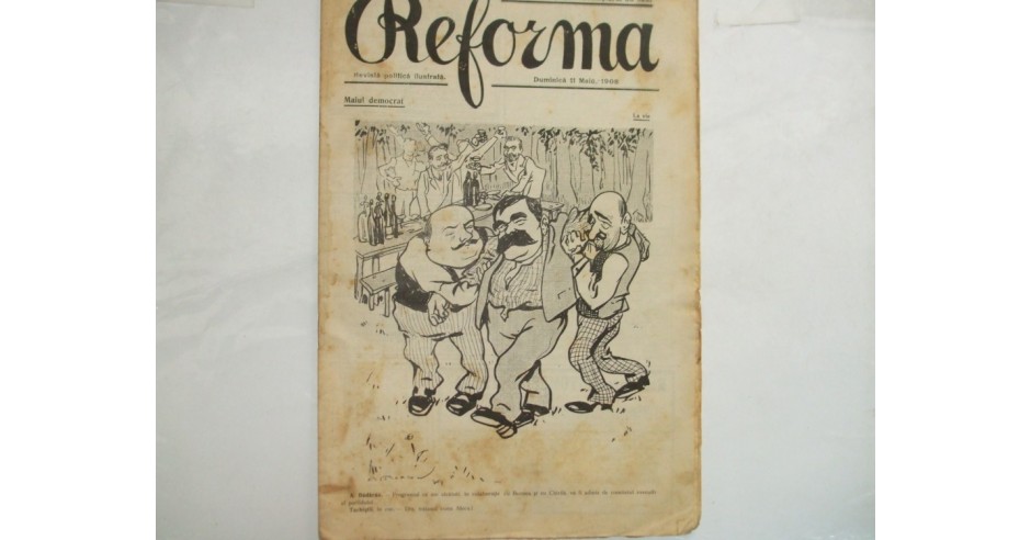 Reforma Revista politica ilustrata An I Nr. 32-3 Bucuresti 1908 Desene ...