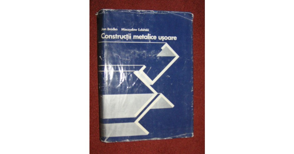 Constructii Metalice Usoare - Jan Brodka , Mieczyslaw Lubinski | arhiva ...
