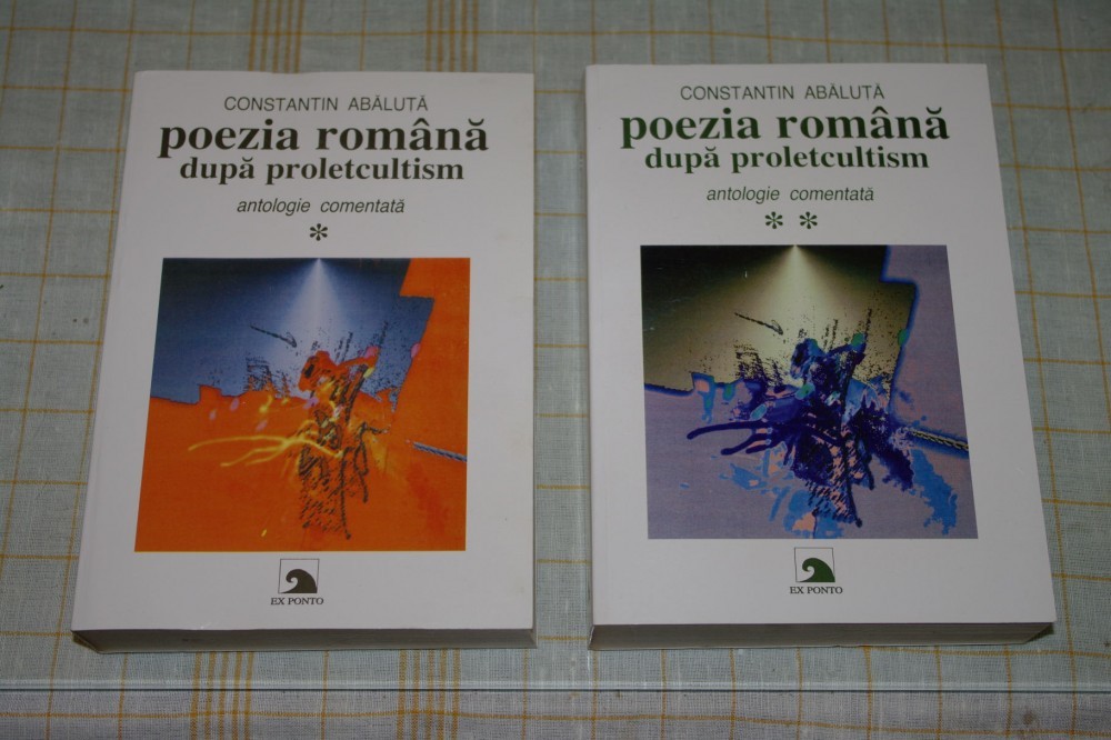 Poezia romana dupa proletcultism - antologie comentata - 2 Vol. - Ctin ...