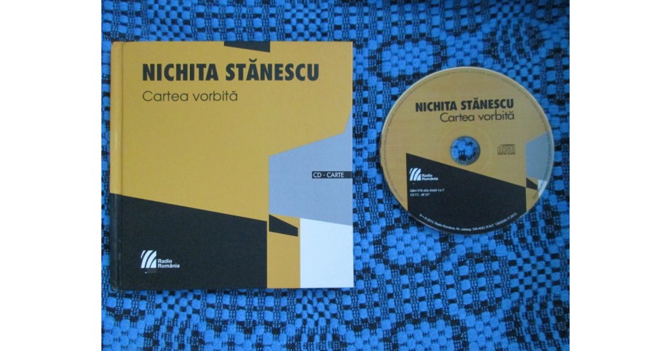 NICHITA STANESCU - CARTEA VORBITA (CARTE + CD cu NICHITA STANESCU recitand 57 de poezii, 2013 ...