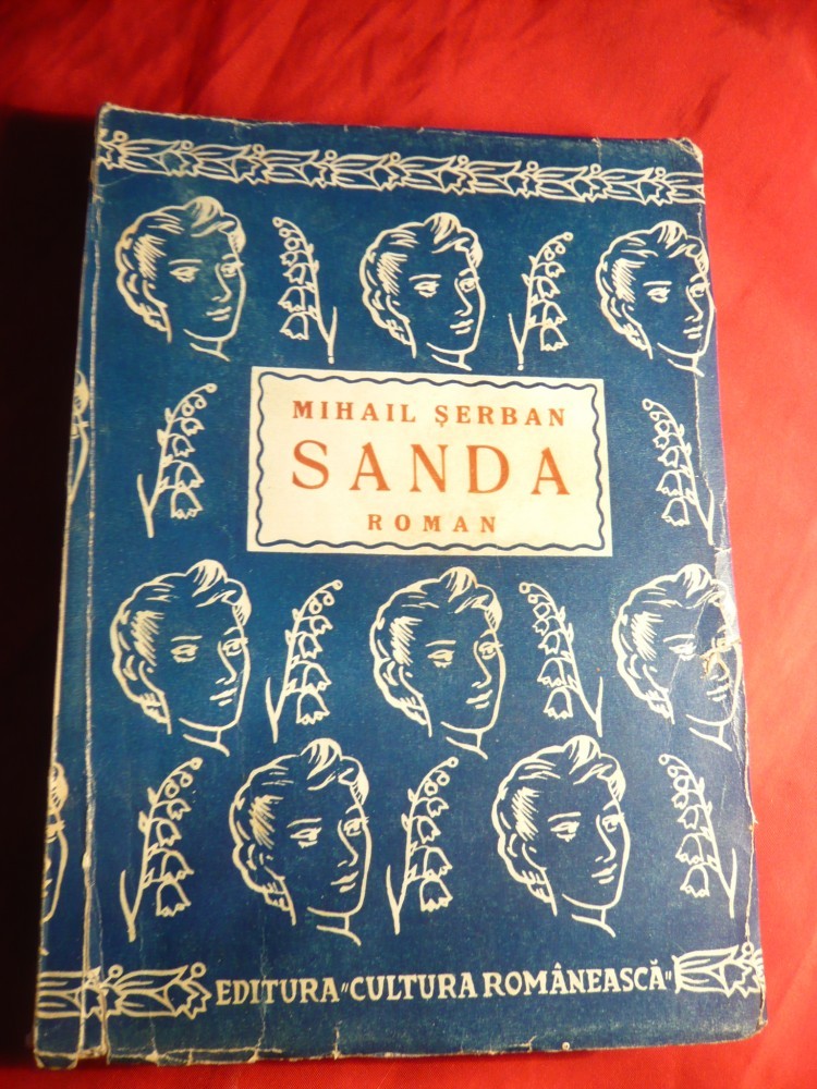 Mihai Serban - SANDA - Prima Ed. 1941 ,Ed. Cultura Romaneasca | Okazii.ro