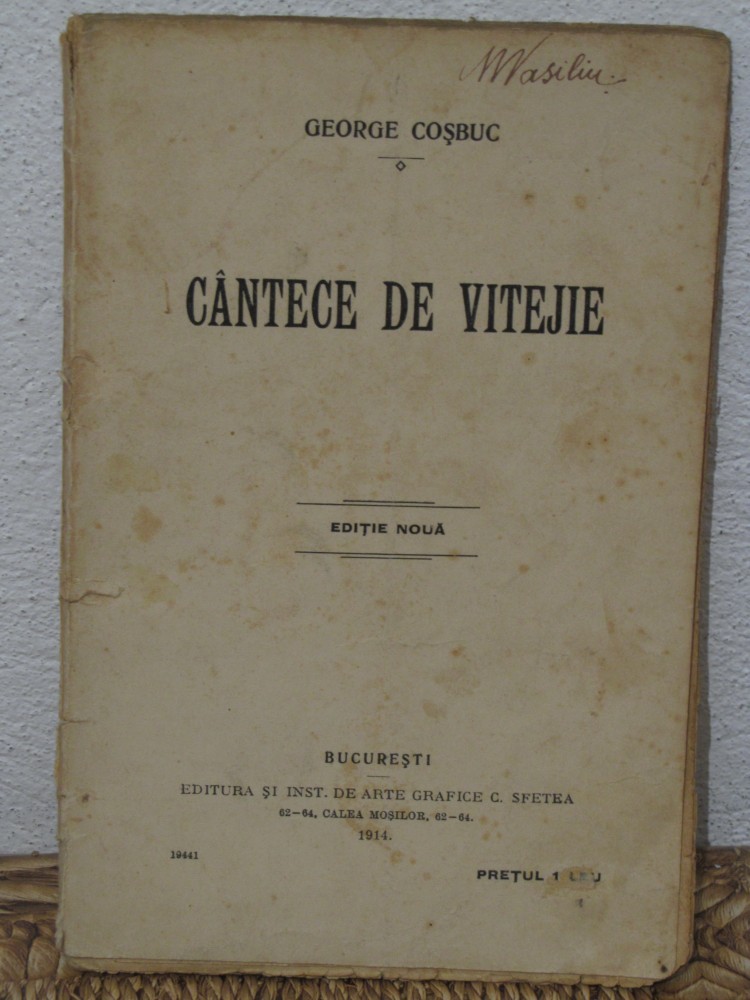 CANTECE DE VITEJIE - GEORGE COSBUC ( AN 1914 ) | arhiva Okazii.ro
