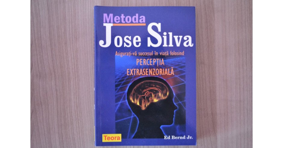 ED BERND - METODA JOSE SILVA {Perceptia extrasenzoriala, 2008} | arhiva ...