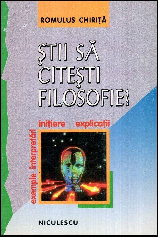Stii sa citesti filosofie? - Autor(i): Romulus Chirita | arhiva Okazii.ro