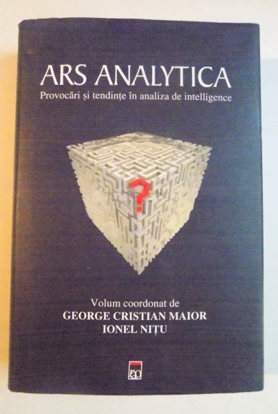 ARS ANALYTICA , PROVOCARI SI TENDINTE IN ANALIZA DE INTELLIGENCE de ...