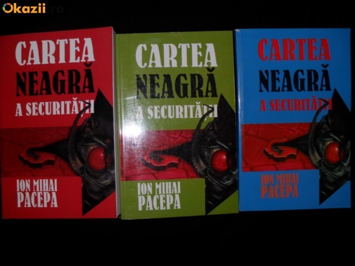 Cartea neagra a securitatii, Ion Mihai Pacepa | arhiva Okazii.ro