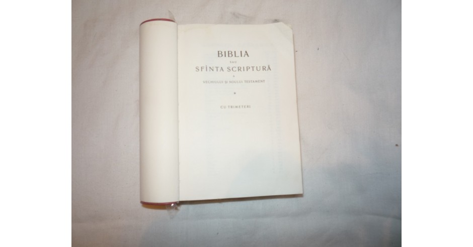 BIBLIA SAU SFANTA SCRIPTURA A VECHIULUI SI NOULUI TESTAMENT CU ...