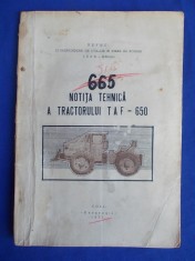 NOTITA TEHNICA A TRACTORULUI TAF-650 - BUCURESTI - 1973 | arhiva Okazii.ro