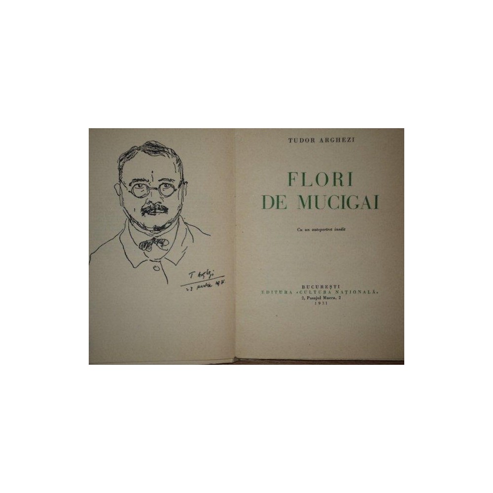 Tudor Arghezi, FLORI DE MUCIGAI, Editura Cultura Nationala, 1931 | arhiva Okazii.ro